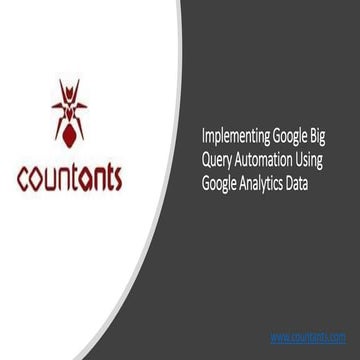 Implementing google big query automation using google analytics data | PPT