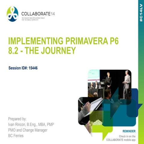 Implementing primavera p6 8.2 the journey - Oracle Primavera P6 ...
