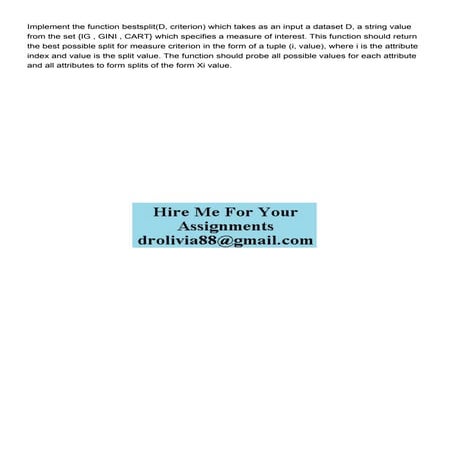 Implement the function bestsplitD criterion which takes a.pdf