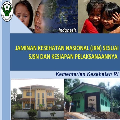IMPLEMENTASI JAMINAN KESEHATAN NASIONAL (JKN) | PPT