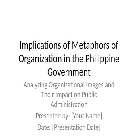 Implications_of_Organizational_Metaphors_Philippine_Government ...