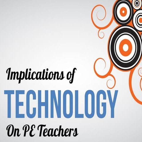 Implications of Technology On PE Teachers | PPT