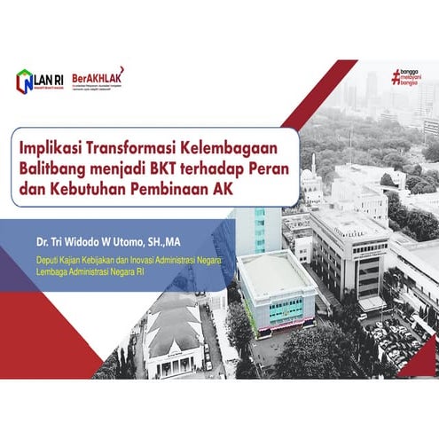 Implikasi Transformasi Kelembagaan Balitbang Menjadi BKT dan Kebutuhan Pembinaan AK | PDF