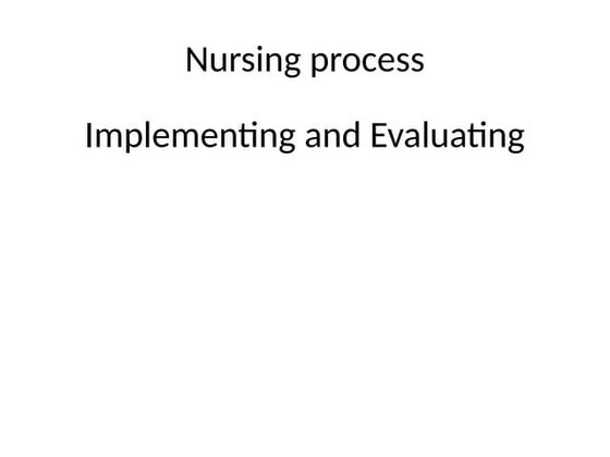 nursing process:Implementation and evaluation | PPT