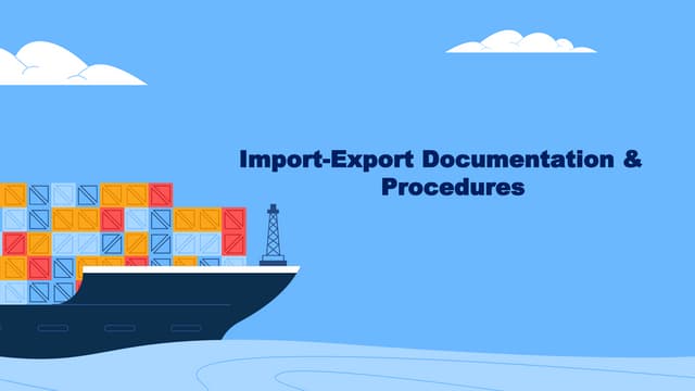 Import Export Documentation And Procedures Pptx Logistics And