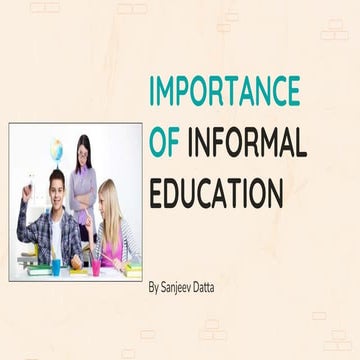 Importance of Informal Education | PPT