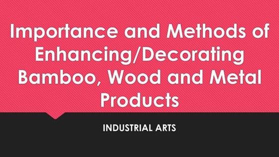 Importance and Methods of Enhancing/Decorating Finished Products | PPT