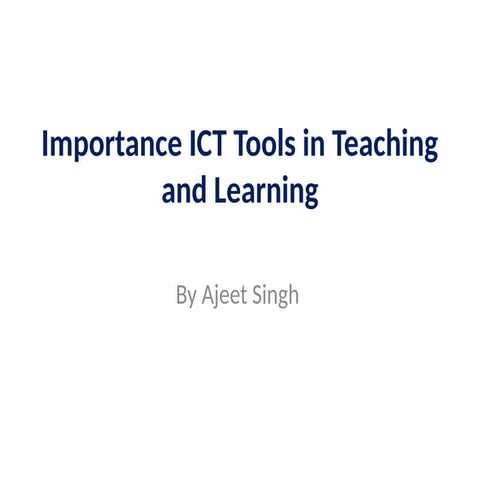 Importance ICT Tools in Teaching and Learning.pptx