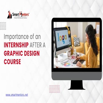 Importance of an Internship After a Graphic Design Course | PPTX