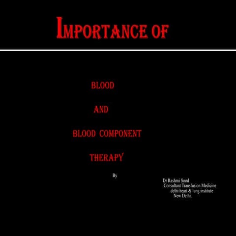 Importance of blood and blood components | PPTX
