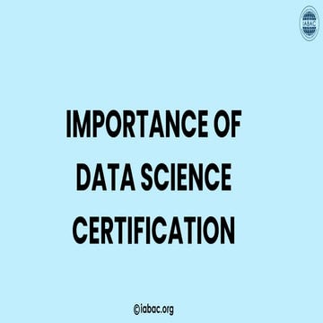 Benefits of a Data Science Professional Certificate | IABAC | PDF