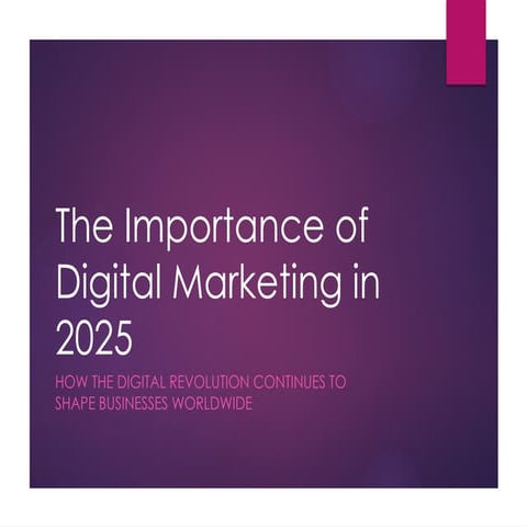 Arkahive Digital: Importance_of_Digital_Marketing_in_2025.pptx