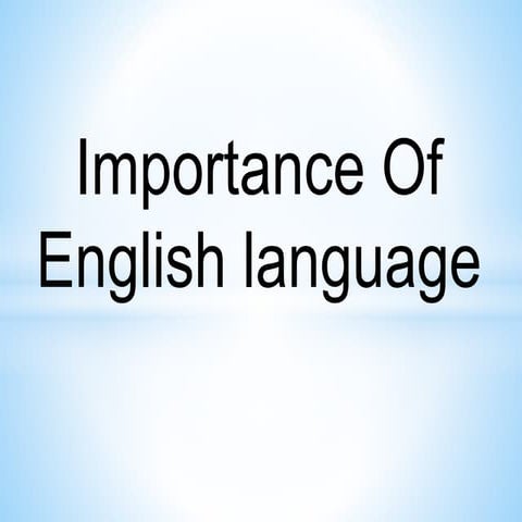 Importance of englsh language | PPT