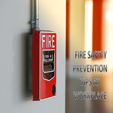 FIRE SAFETY PREVENTION TIPS AT WORKPLACE | PPTX