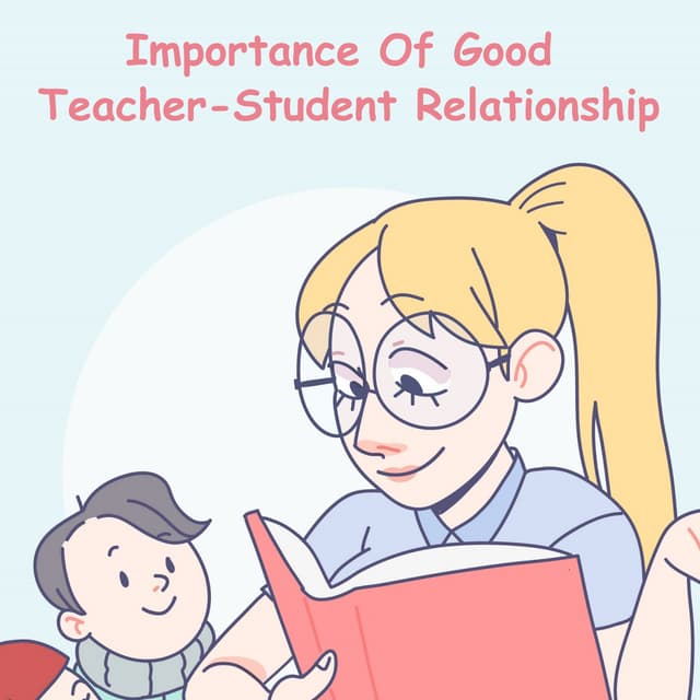 Importance Of Good Teacher-Student Relationship | PDF