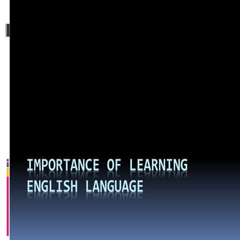 Importance of learning english language | PPT