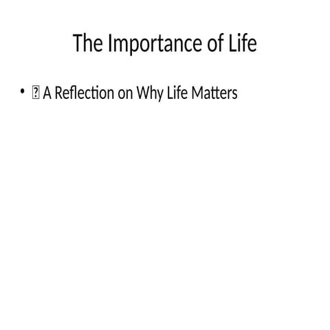 Importance_of_Life_1234Presentation.pptx