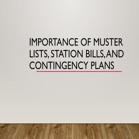 Importance_of_Muster_Lists_Station_Bills_Contingency_Plans.pptx