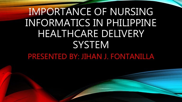 Importance Of Nursing Informatics In Philippine Healthcare Delivery S importance-of-nursing-informatics-in-philippine-healthcare-delivery-s
