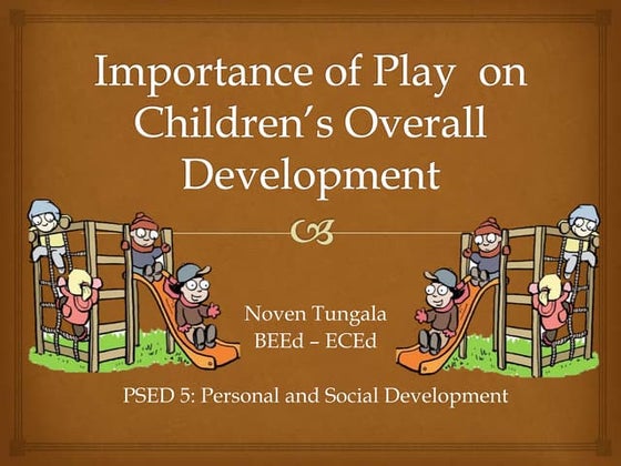 Importance of play | PPTX | Parenting Babies and Toddlers | Parenting