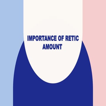 IMPORTANCE OF RETIC AMOUNT MBBS 4TH YEAR | PPTX