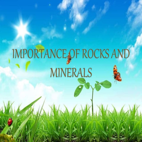 Importance of rocks and minerals (1) | PPTX