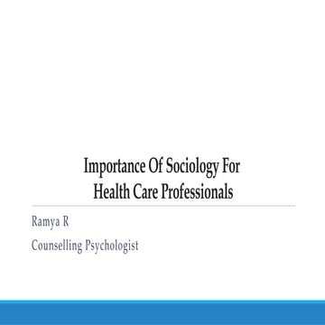 Importance Of Sociology For Health Care Professionals | PPTX