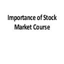 Importance of Stock Market Course | PPTX