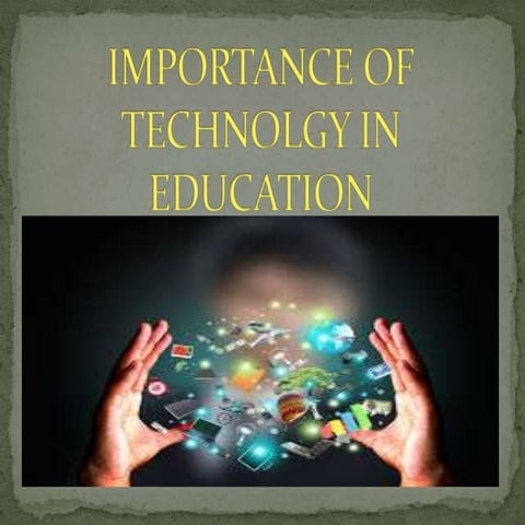 Importance of technology in education | PPT