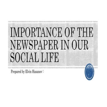 Importance of the newspaper in our social life (1) | PPTX