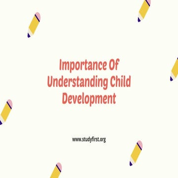 Importance of understanding child development | PDF