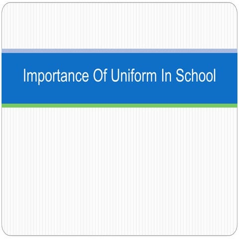 Importance of uniform in school | PPTX