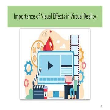 Importance of Visual Effects in Virtual Reality.pptx