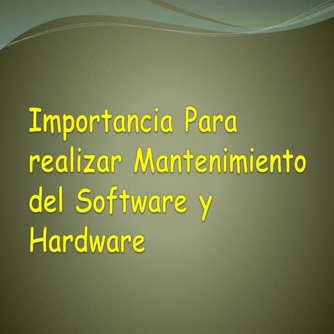 Importancia de realizar Mantenimiento del Software y Hardware | PPTX | Computing | Technology ...