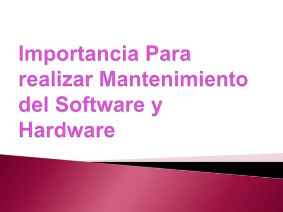 Importancia de realizar Mantenimiento del Software y Hardware | PPTX | Computing | Technology ...