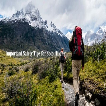 Important Safety Tips for Solo Hiking Adventures | PDF