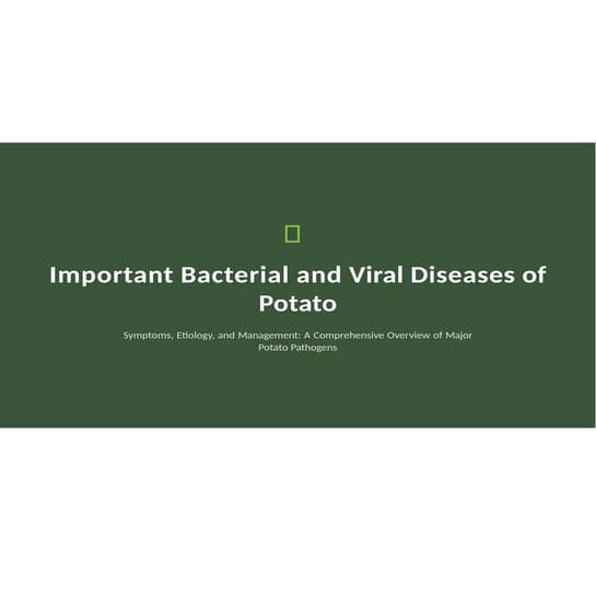 Bacterial and viral diseases of potatoes | PPTX