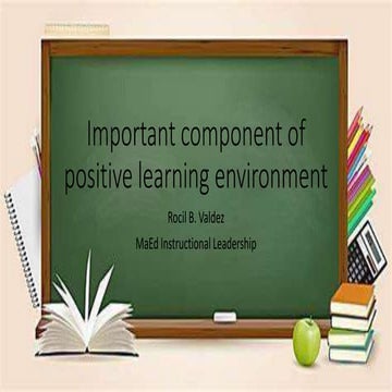 Important component of positive learning environment.pptx