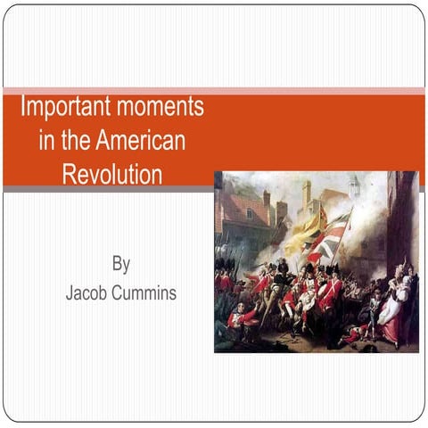 Important Moments In The American Revolution | PPTX