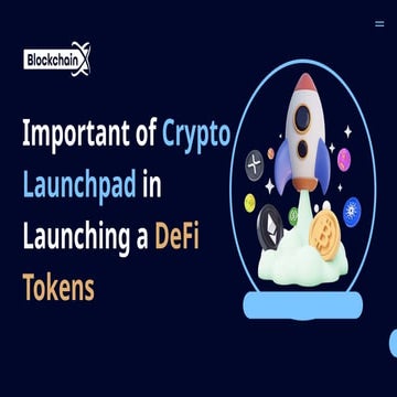 Important of Crypto Launchpad in Launching a DeFi Tokens | PPT