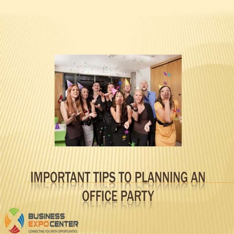 Important tips to planning an office party | PPTX