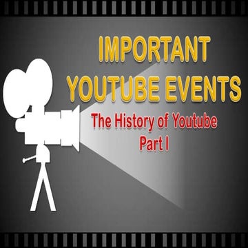 Important YouTube Events Part I | PPT