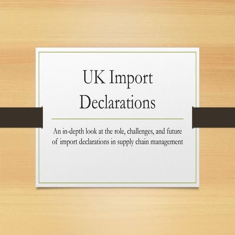 Navigating Global Trade: The Significance of Import Declarations in ...