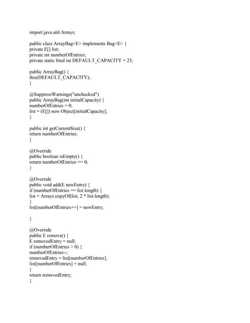 Import Java Util Arrays Public Class Arraybag E Implements Bag E { Docx