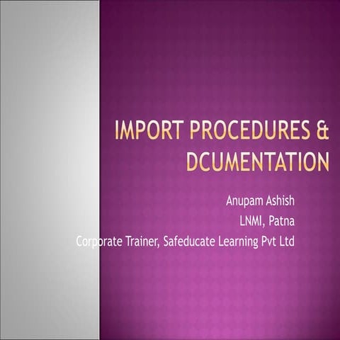 Import Procedure And Documentation | Ppt
