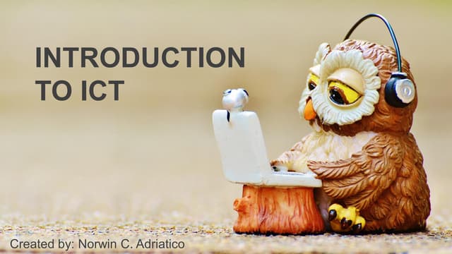 INTRODUCTION TO ICT | PPT