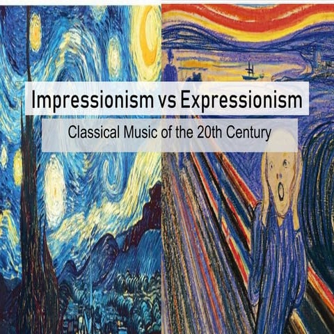 IMPRESSIONISM VS. EXPRESSIONISM MUSIC [Autosaved].ppt