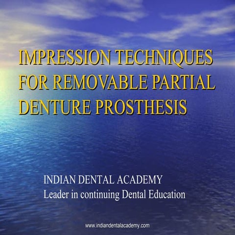 Impression techniques for rpd/endodontic courses | PPT