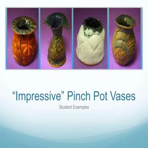 Impress pinch pots_student | PPT