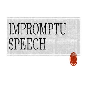 IMPROMPTU SPEECH.pptxfddddffgggfdsdsdfff | PPT